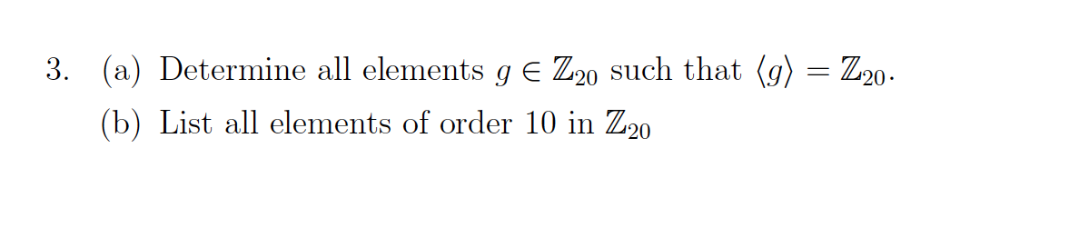 Solved 3. (a) Determine all elements g∈Z20 such that | Chegg.com
