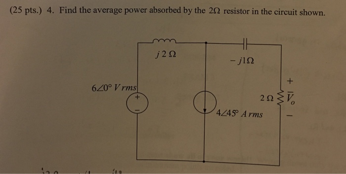 Solved Find the average power absorbed by the 2OHM resistor | Chegg.com
