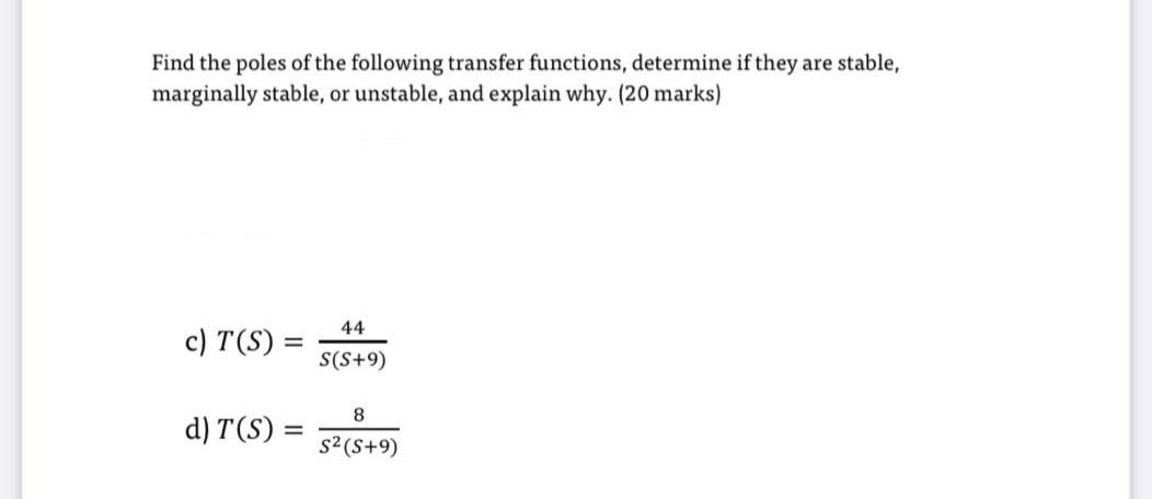 Solved Find the poles of the following transfer functions, | Chegg.com