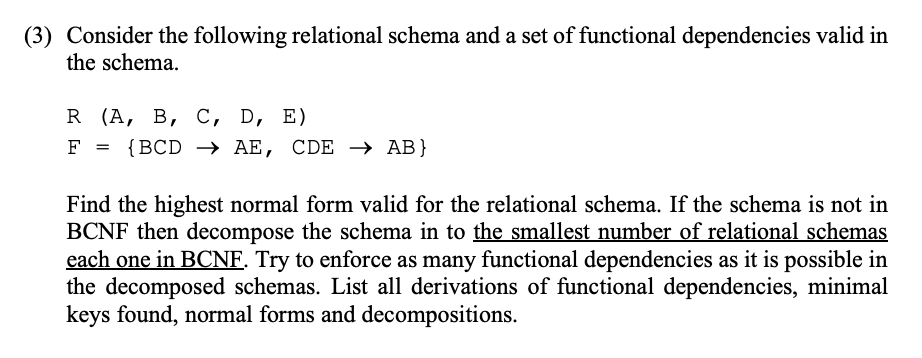 Solved Task 1 (3 marks) Normalization of relational schemas | Chegg.com
