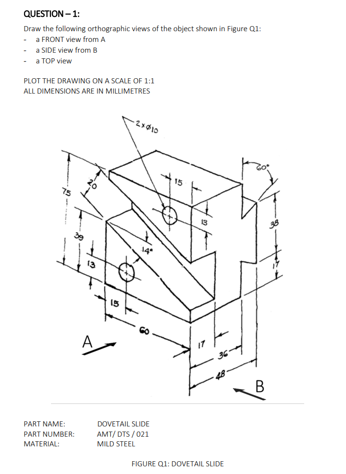 Solved QUESTION - 1: Draw the following orthographic views | Chegg.com