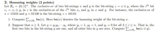 Solved 2. Hamming weights (2 points) Let B = {0,1}". The | Chegg.com