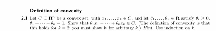 Solved Definition of convexity 2.1 Let C R be a convex set, | Chegg.com
