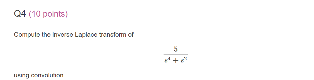 Solved Q4 (10 points) Compute the inverse Laplace transform | Chegg.com