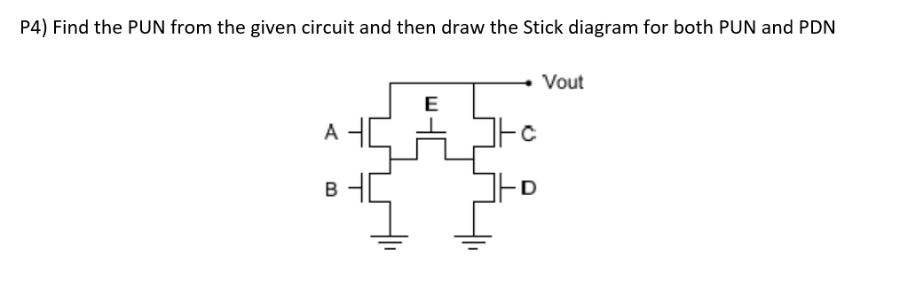 Solved P4) Find the PUN from the given circuit and then draw | Chegg.com