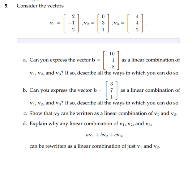 Solved 5. Consider the vectors 10 Vi = [ 21 -1 , V2 = 3 L -2 | Chegg.com