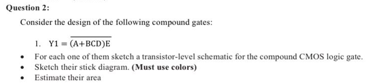 Solved Question 2:Consider the design of ﻿the following | Chegg.com