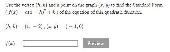 Solved Use the vertex (h, k) and a point on the graph (T, y) | Chegg.com
