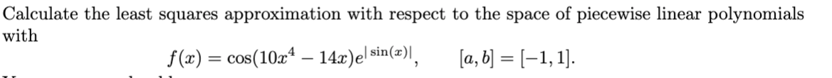 Solved Calculate the least squares approximation with | Chegg.com
