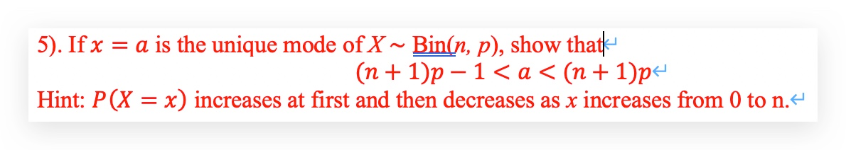 Solved 5). If x = a is the unique mode of X ~ Bin(n, p), | Chegg.com