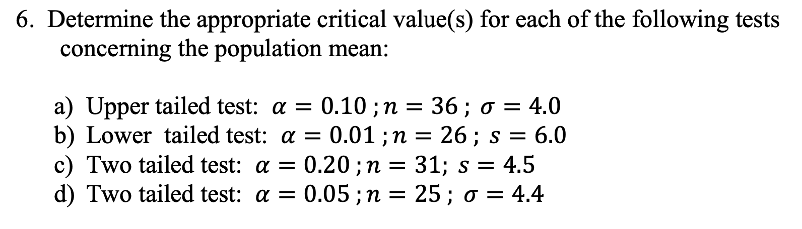 Solved 6 Determine The Appropriate Critical Value S For