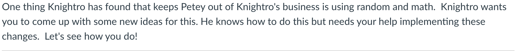 Solved One thing Knightro has found that keeps Petey out of | Chegg.com