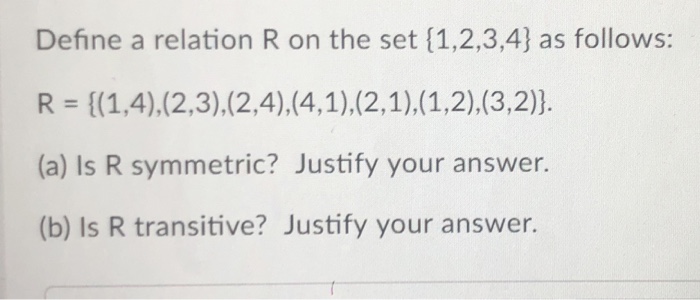 Solved Define a relation R on the set 1,2,3,4) as follows: | Chegg.com