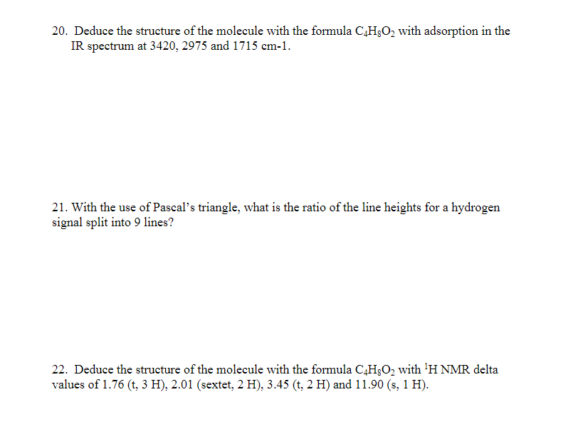 Solved 20. Deduce the structure of the molecule with the | Chegg.com