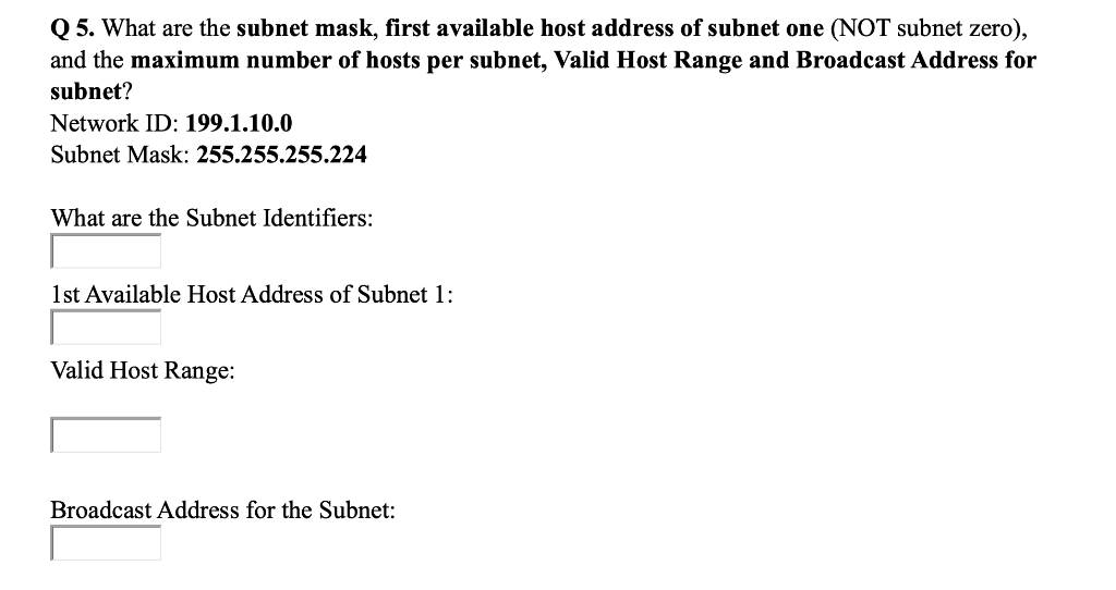 Solved Q 5. What are the subnet mask, first available host | Chegg.com