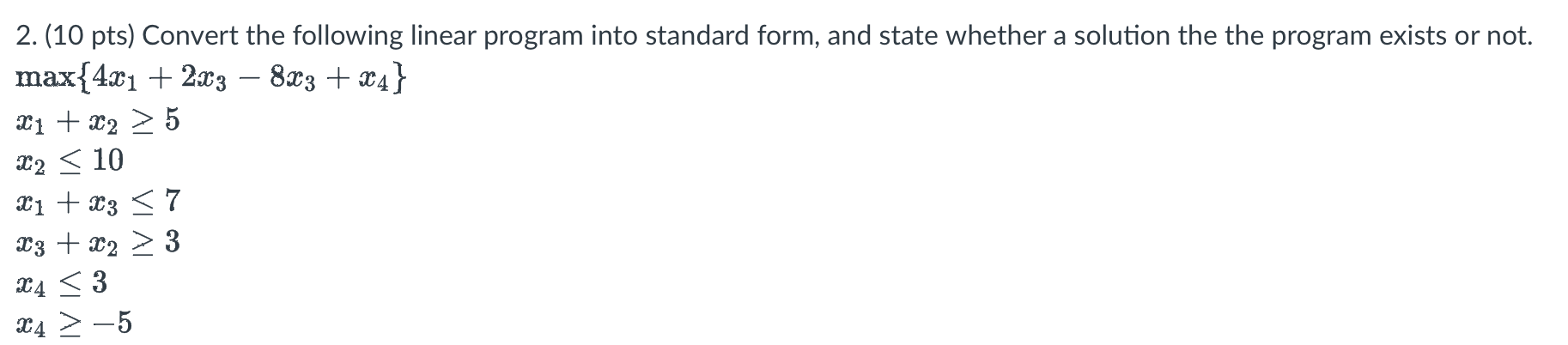 Solved 2. (10 pts) Convert the following linear program into | Chegg.com