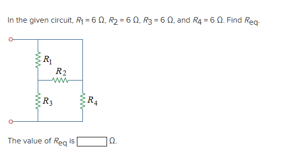 Solved In the given circuit, R=6, R=6, R3=6, and R4 = 6. | Chegg.com