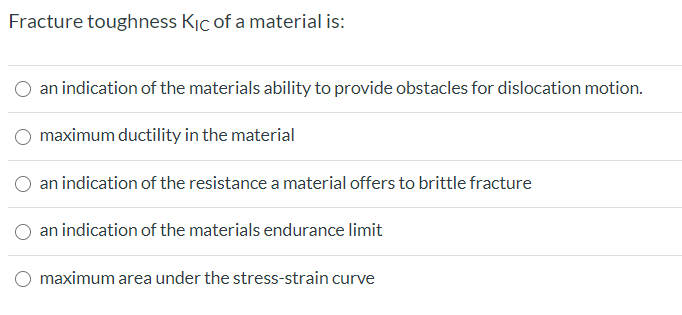 Solved Fracture toughness Kic of a material is: an | Chegg.com