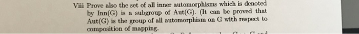 Solved Vii Prove also the set of all inner automorphisms | Chegg.com