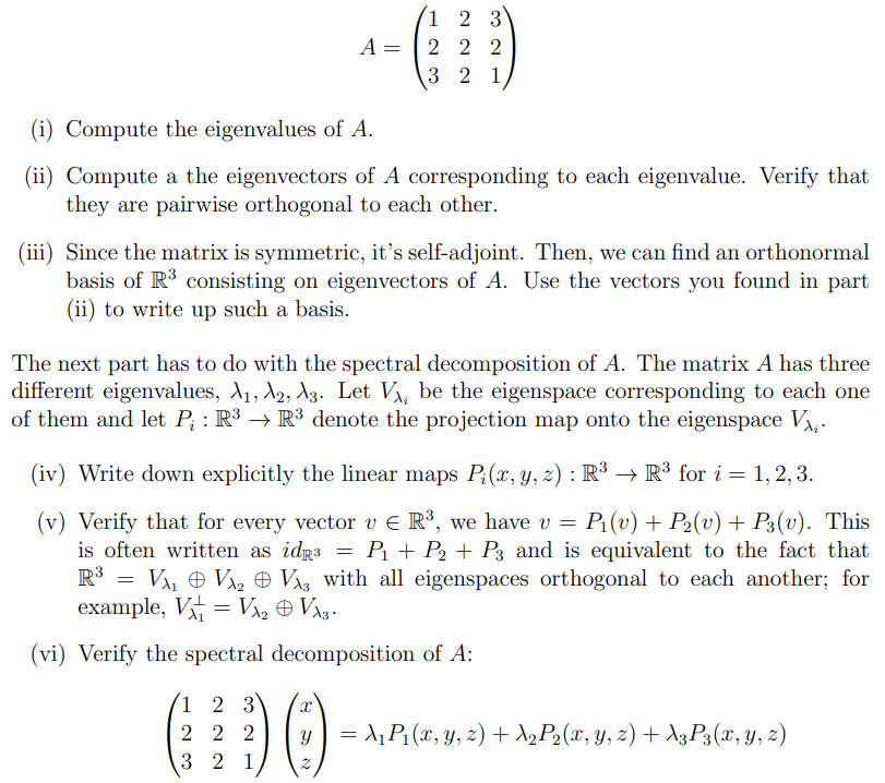 Solved A= 1 2 3 2 2 2 3 2 1 (i) Compute the eigenvalues of | Chegg.com