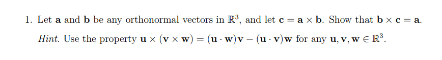 Solved 1. Let a and b be any orthonormal vectors in R3, and | Chegg.com Solved 1. Let a and b be any orthonormal vectors in R3, and | Chegg.com