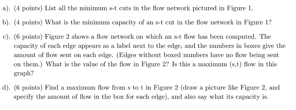 a). (4 points) List all the minimum s-t cuts in the | Chegg.com