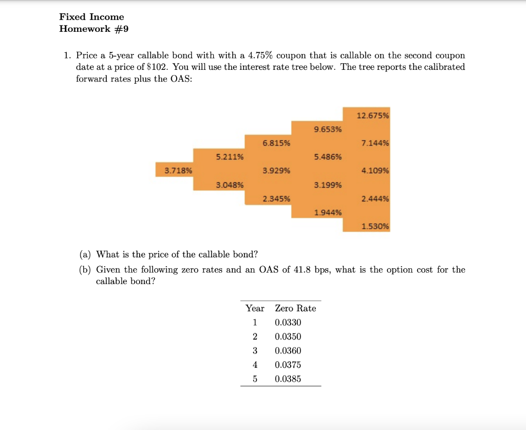 Solved 1. Price a 5-year callable bond with with a 4.75% | Chegg.com