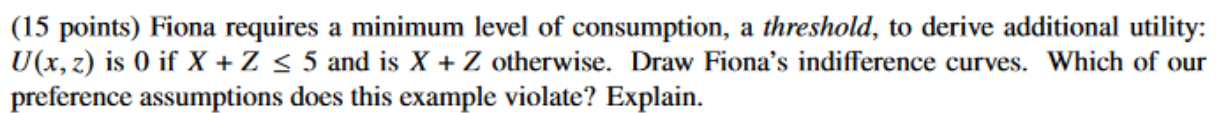 Solved (15 points) Fiona requires a minimum level of | Chegg.com
