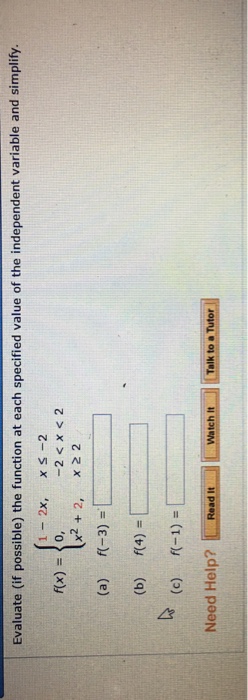 Solved Evaluate (if possible) the function at each specified | Chegg.com