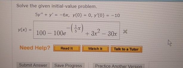 Solved Solve the given initial-value problem. 5y" y -6x, | Chegg.com