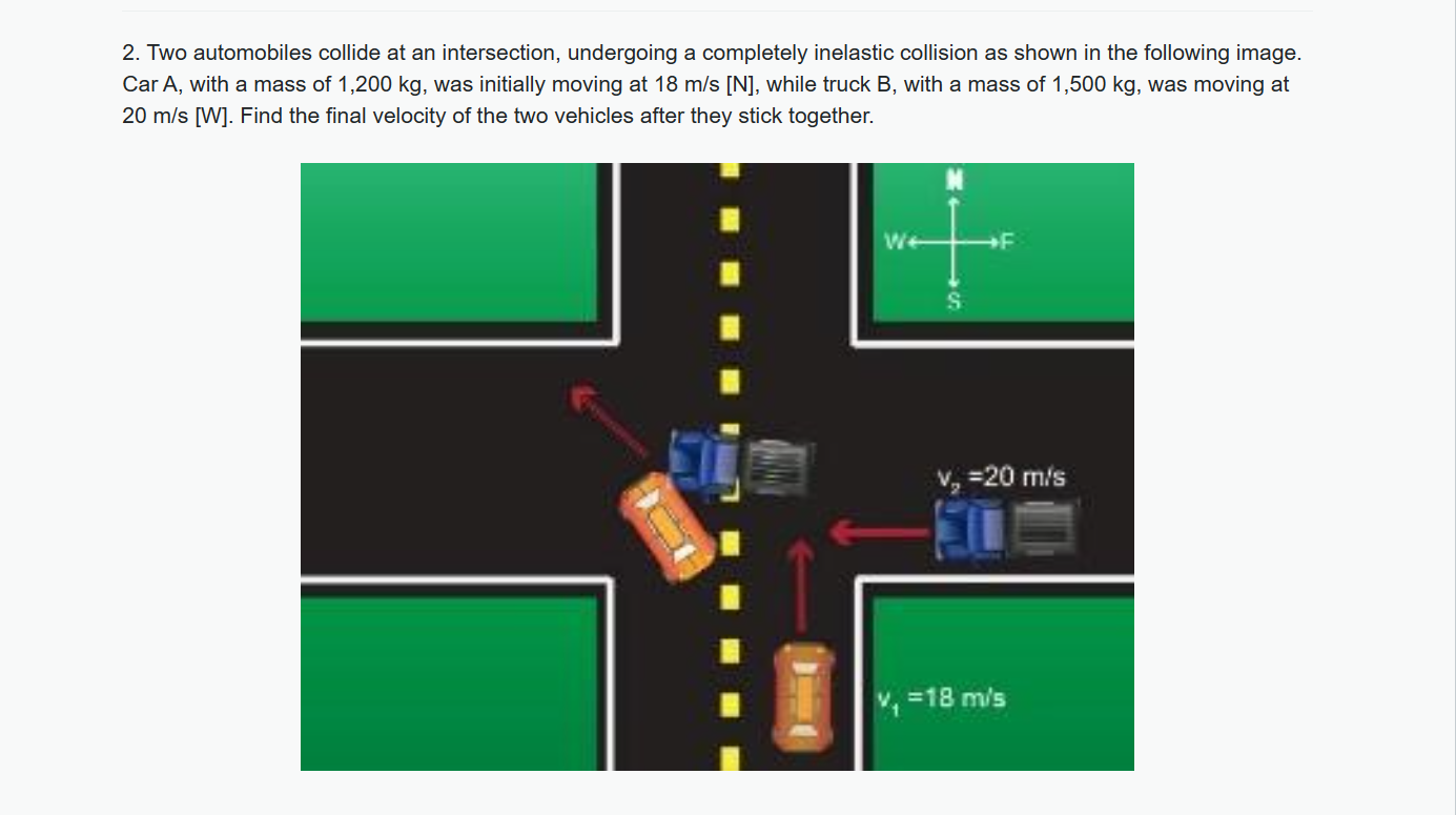 Solved 2. Two automobiles collide at an intersection, | Chegg.com