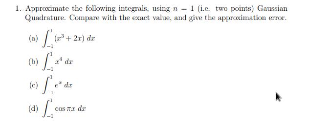 Solved solve using gaussian quadrature | Chegg.com