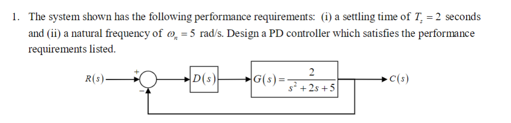 Solved 1. The system shown has the following performance | Chegg.com