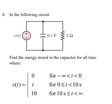 Solved 6. In the following circuit Find the energy stored in | Chegg.com