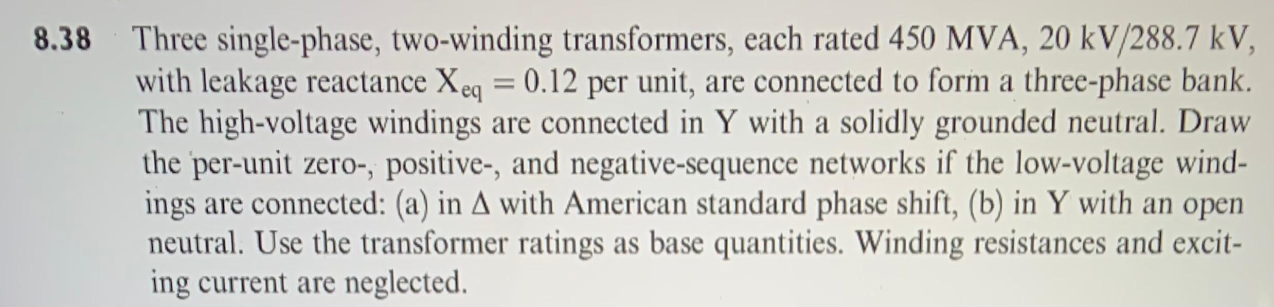 Solved 8.38 Three single-phase, two-winding transformers, | Chegg.com