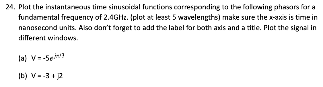 Solved 24. Plot the instantaneous time sinusoidal functions | Chegg.com