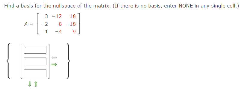 Solved Find a basis for the nullspace of the matrix. (If | Chegg.com