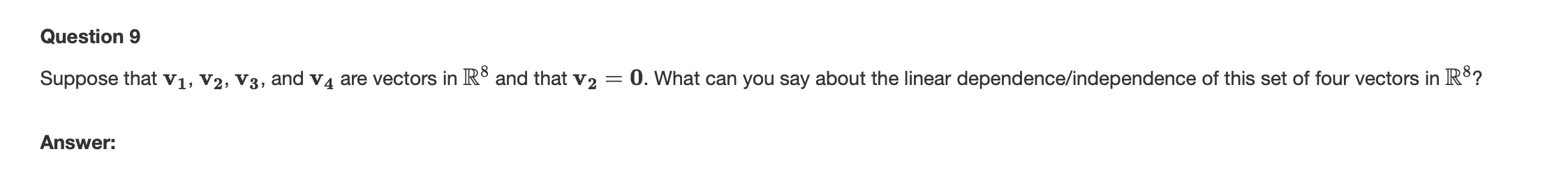 Solved Suppose that v1,v2,v3, and v4 are vectors in R8 and | Chegg.com