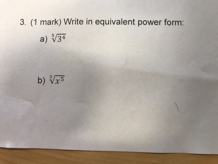 Solved 3. (1 mark) Write in equivalent power form: 5 3 | Chegg.com
