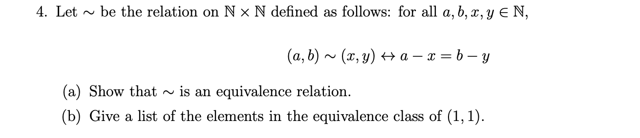 Solved 4. Let ∼ be the relation on N×N defined as follows: | Chegg.com