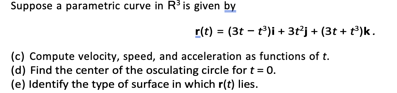 Solved Suppose a parametric curve in R3 is given by | Chegg.com