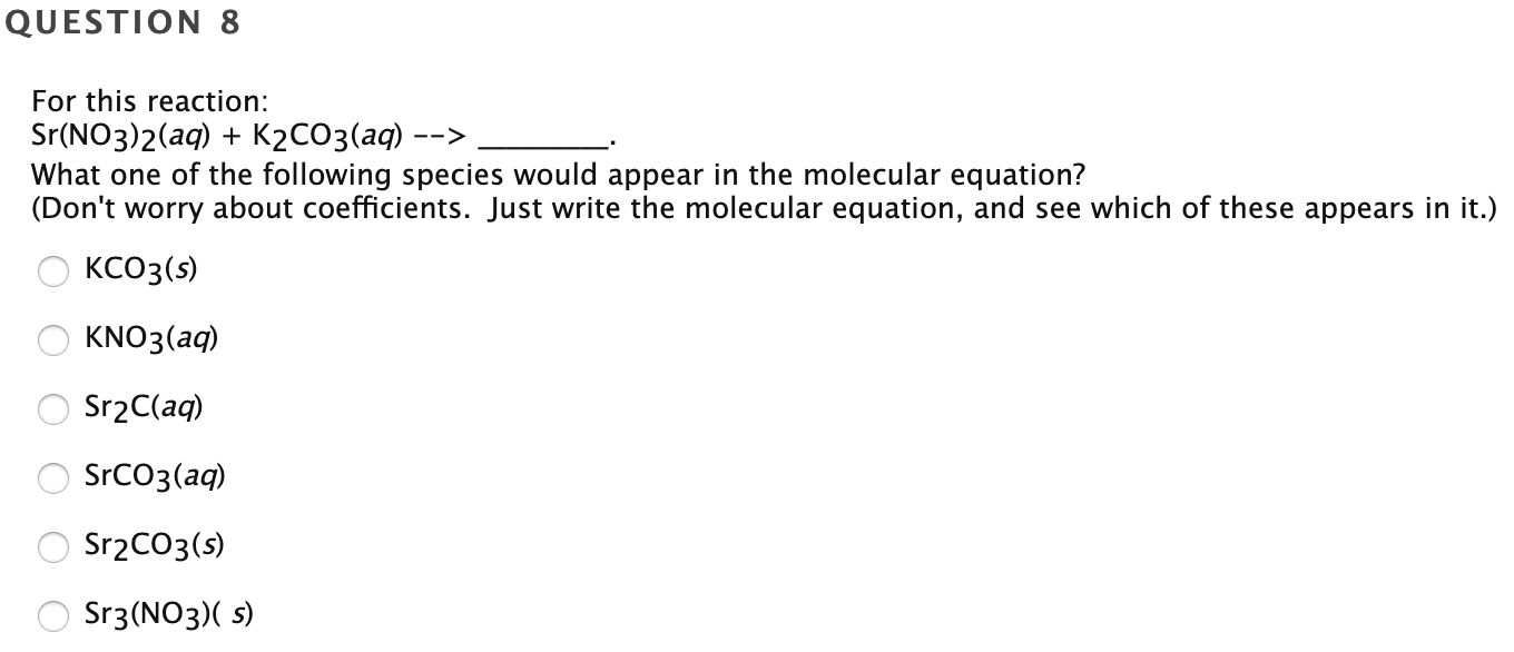 Solved QUESTION 8 For this reaction: Sr(NO3)2(aq) + | Chegg.com