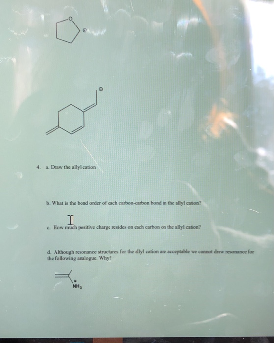 Solved 4. a. Draw the allyl cation b. What is the bond order | Chegg.com