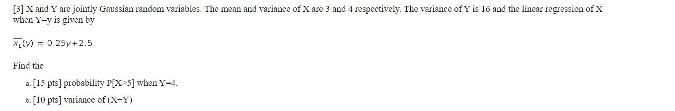 Solved [3] X and Y are jointly Gaussian random variables. | Chegg.com