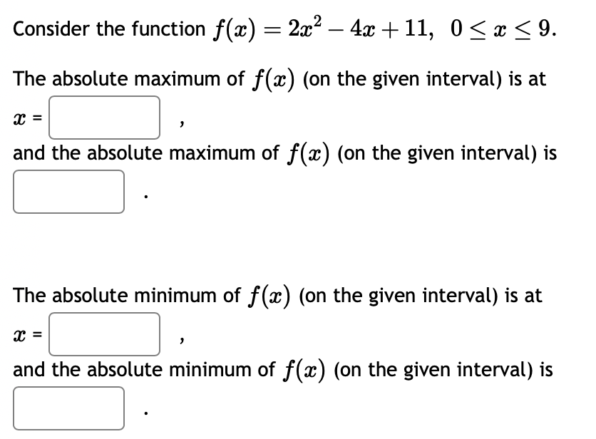 Solved Consider the function f(x)=2x2−4x+11,0≤x≤9. The | Chegg.com