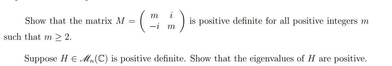 Solved m Show that the matrix M = is positive definite for | Chegg.com
