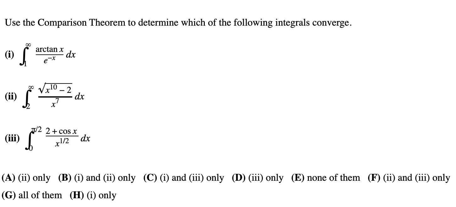 Solved Use the Comparison Theorem to determine which of the | Chegg.com