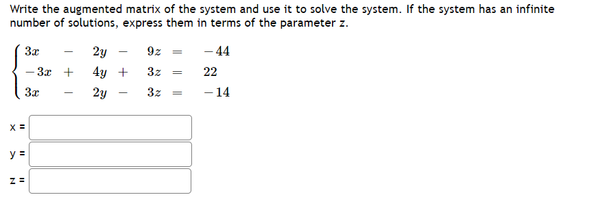 Solved Write the augmented matrix of the system and use it | Chegg.com