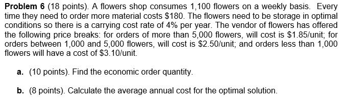 Solved Problem 6 (18 points). A flowers shop consumes 1,100 | Chegg.com