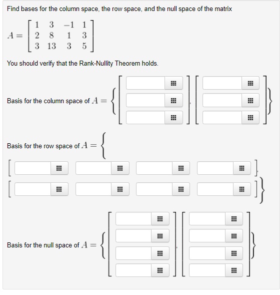 Solved Find bases for the column space, the row space, and | Chegg.com